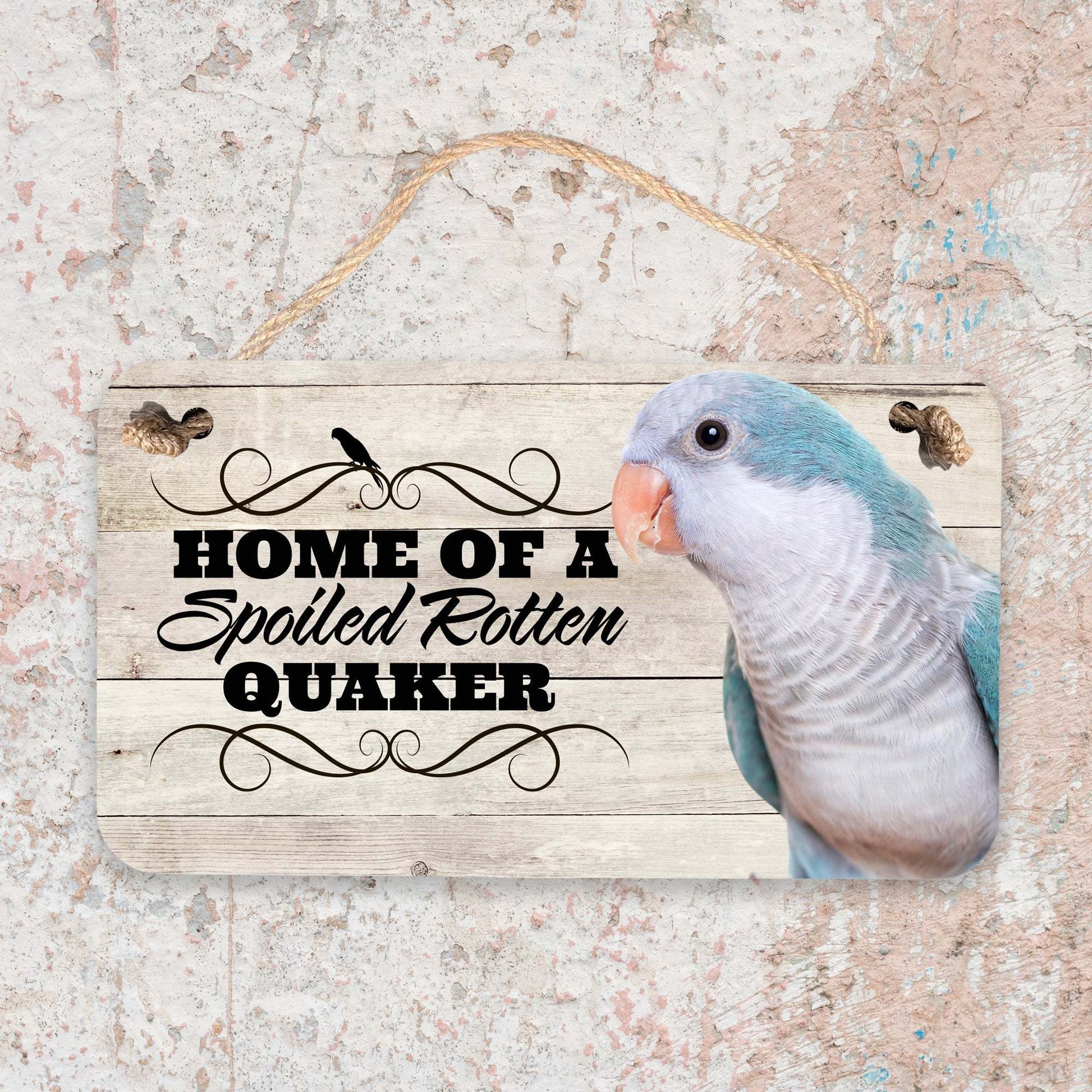 Blue Quaker Spoiled Rotten Sign – The Posh Perch
