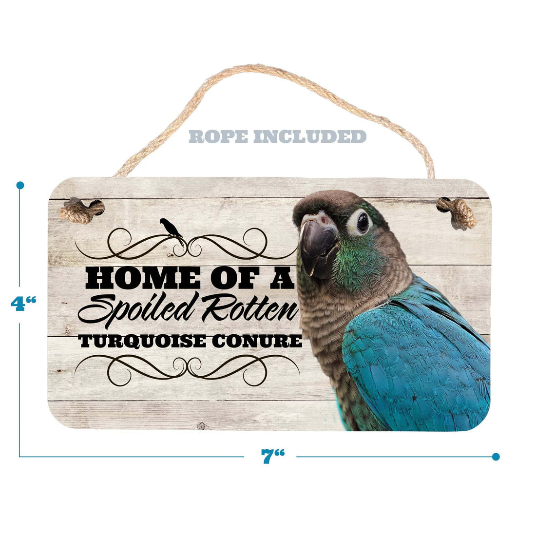 Turquoise Conure Spoiled Rotten Sign – The Posh Perch